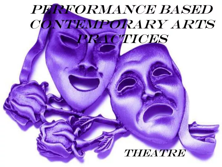 PPT - Performance Based Contemporary Arts Practices PowerPoint ...