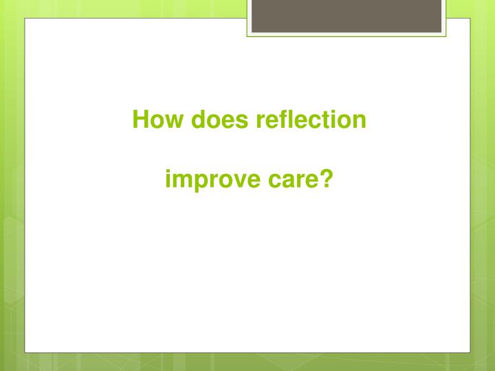 PPT - Reflective Practice, CPD and standards of care PowerPoint ...