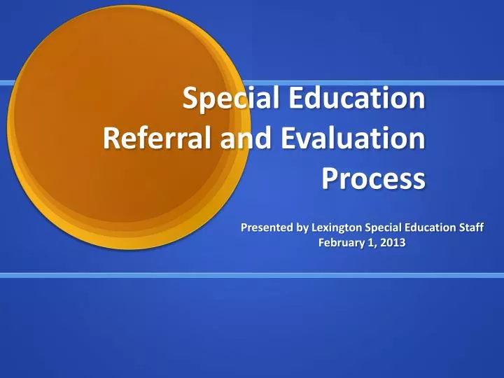 PPT - Special Education Referral and Evaluation Process PowerPoint ...