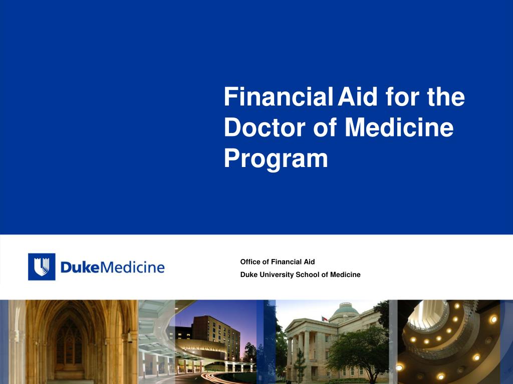 PPT - Office of Financial Aid Duke University School of Medicine ...