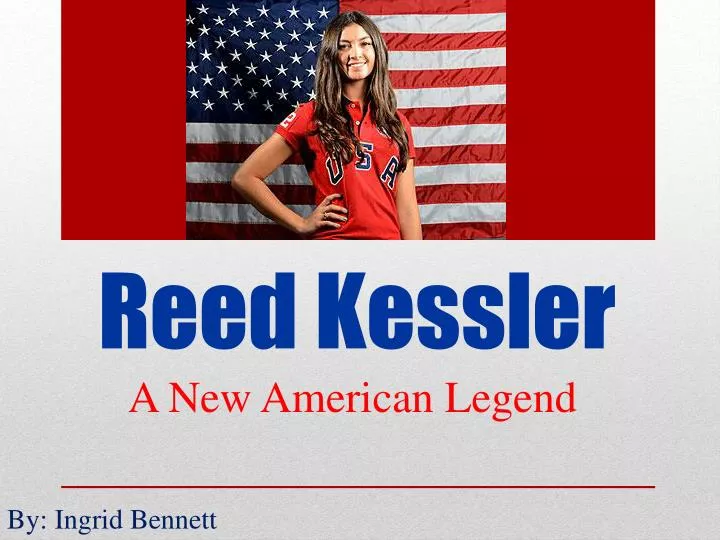 PPT - Reed Kessler PowerPoint Presentation, free download - ID:2559807