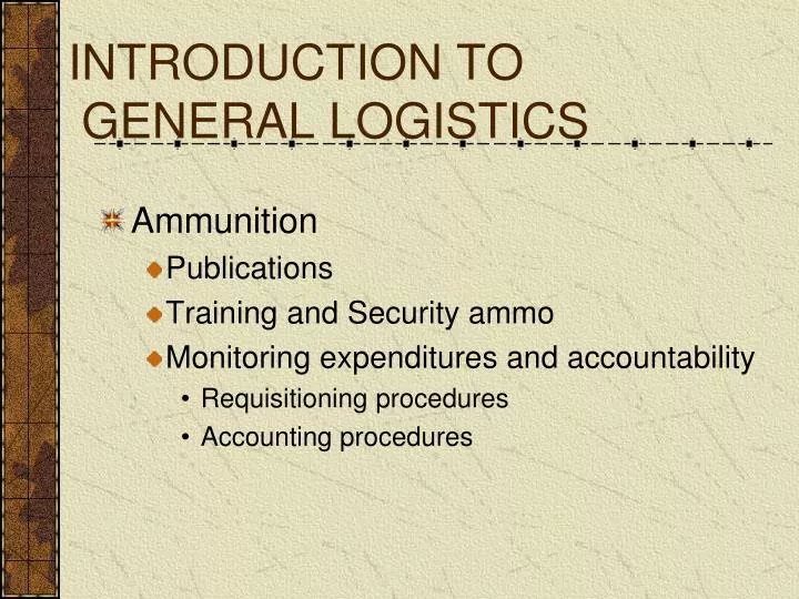 PPT - INTRODUCTION TO GENERAL LOGISTICS PowerPoint Presentation, free ...