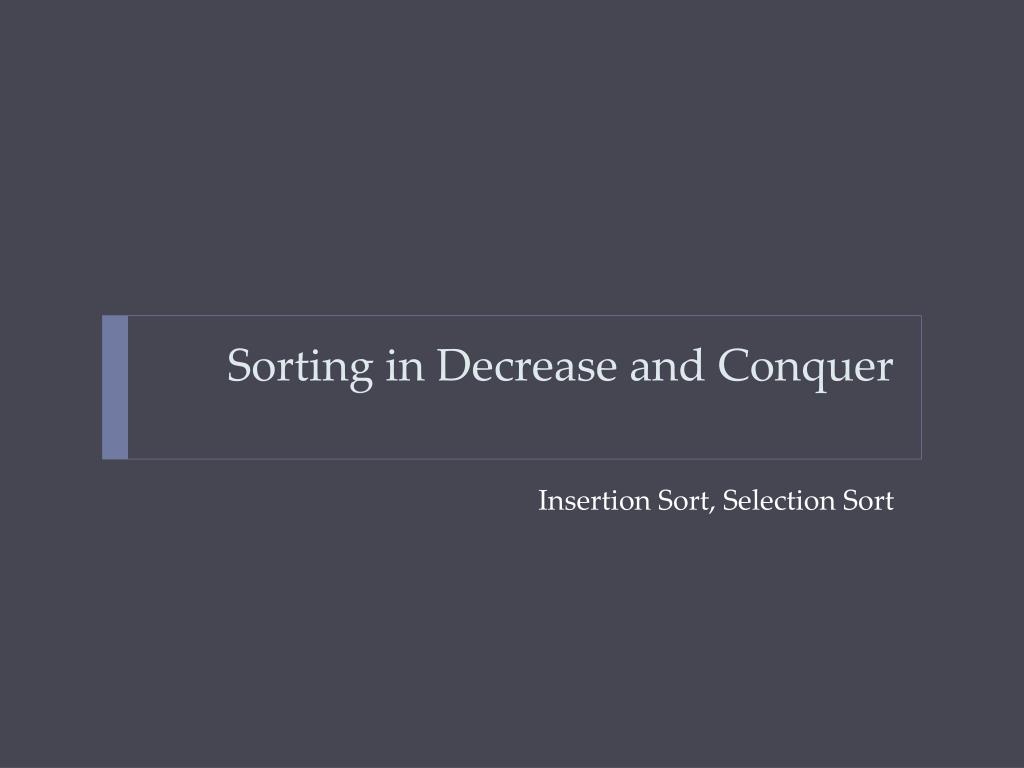 Ppt Design And Analysis Of Algorithm Decrease And Conquer Algorithm Powerpoint Presentation 3942