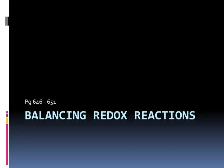 PPT - Balancing redox reactions PowerPoint Presentation, free download ...