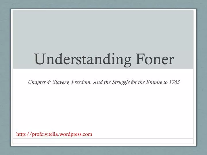 PPT - Understanding Foner PowerPoint Presentation, free download - ID ...