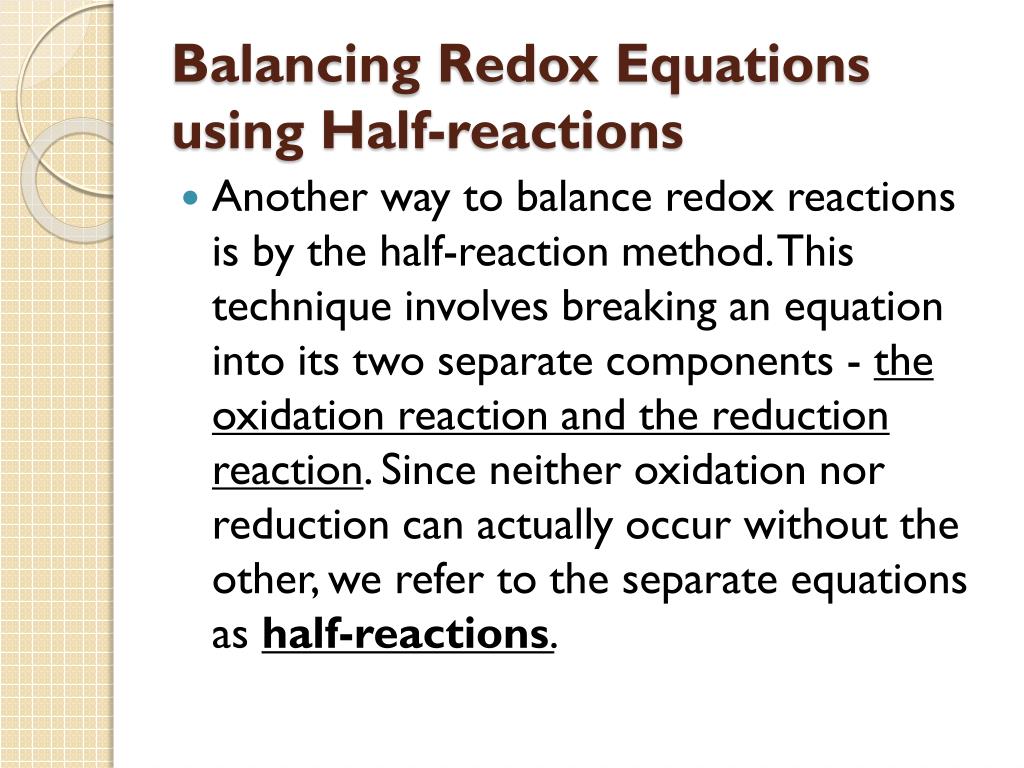 PPT - 7.4 – Balancing Redox Reactions Using Half Reactions PowerPoint ... PPT - 7.4 – Balancing Redox Reactions Using Half Reactions PowerPoint ...