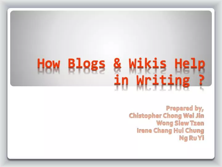 PPT - How Blogs & Wikis Help in Writing ? PowerPoint Presentation, free ...