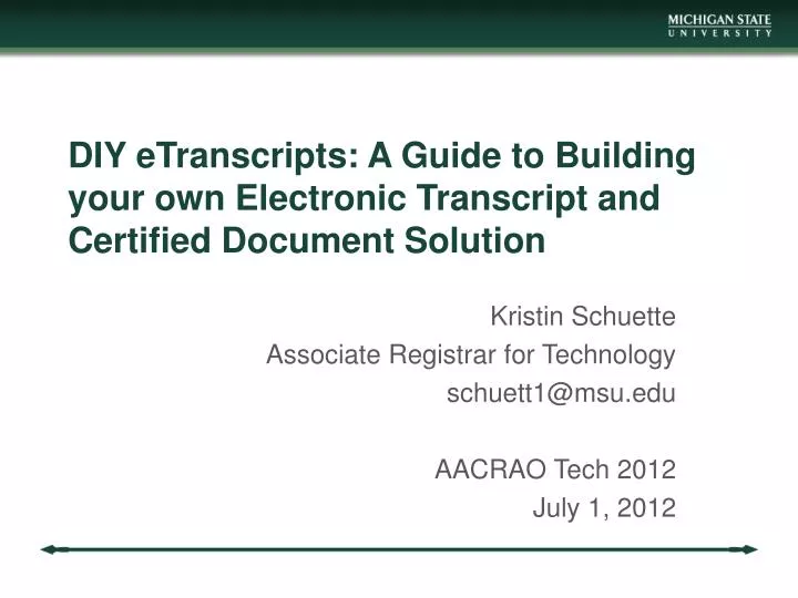 PPT - Kristin Schuette Associate Registrar for Technology schuett1@msu ...
