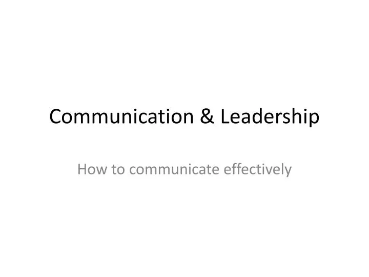 PPT - Communication & Leadership PowerPoint Presentation, free download ...