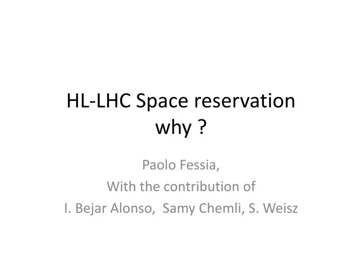 PPT - HL-LHC Space reservation why ? PowerPoint Presentation, free ...