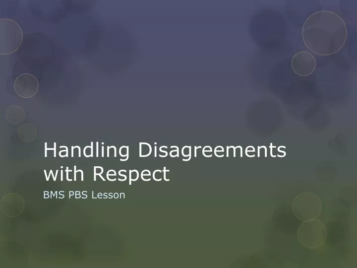 PPT - Handling Disagreements with Respect PowerPoint Presentation, free ...
