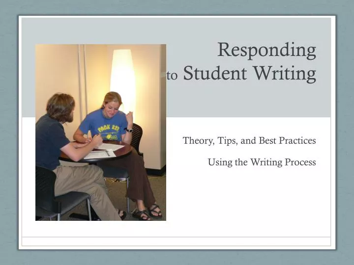 PPT - Responding to Student Writing PowerPoint Presentation, free ...
