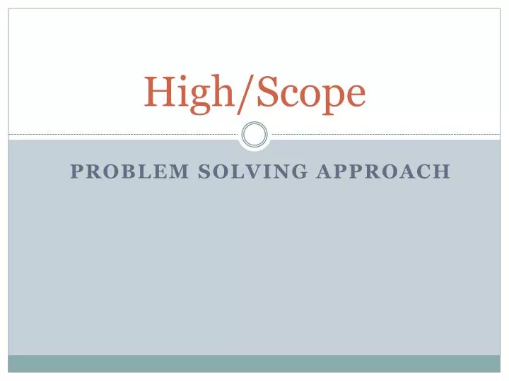 PPT - High/Scope PowerPoint Presentation, free download - ID:2562039