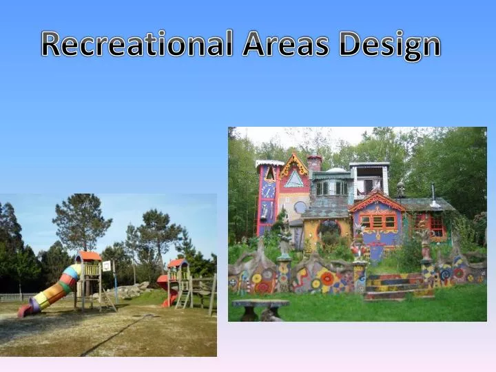 PPT - Recreational Areas Design PowerPoint Presentation, free download ...