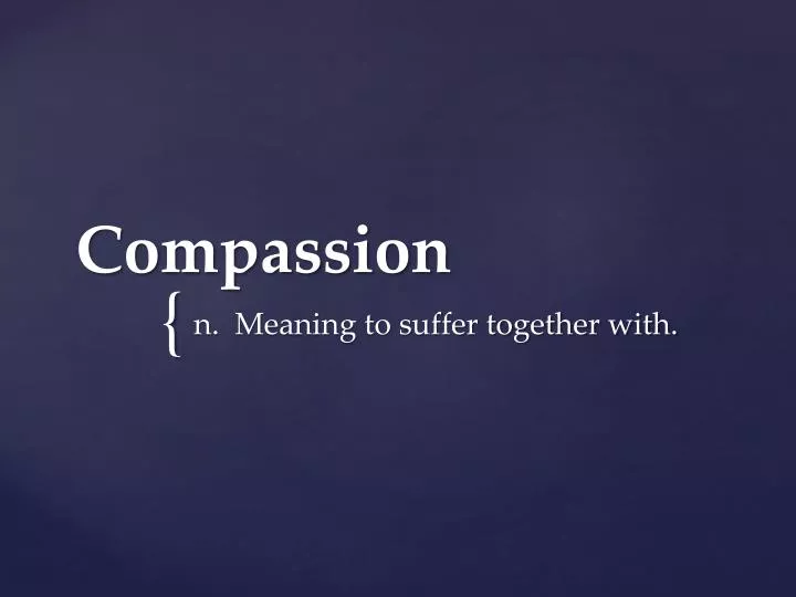 PPT - Compassion PowerPoint Presentation, free download - ID:2562365
