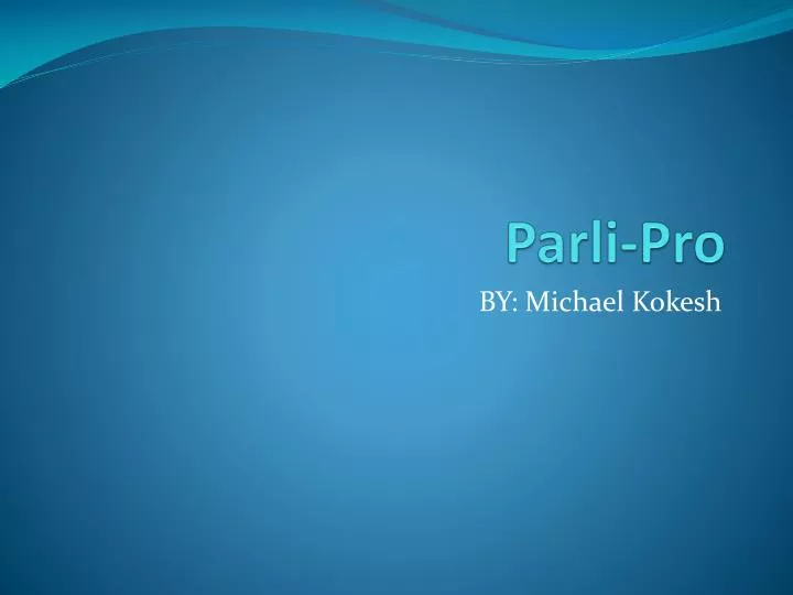 PPT - Parli-Pro PowerPoint Presentation, free download - ID:2562400