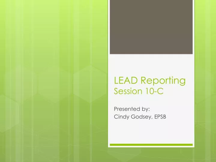 PPT - LEAD Reporting Session 10-C PowerPoint Presentation, free ...