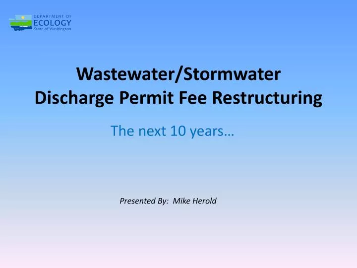 PPT - Wastewater/ Stormwater Discharge Permit Fee Restructuring ...