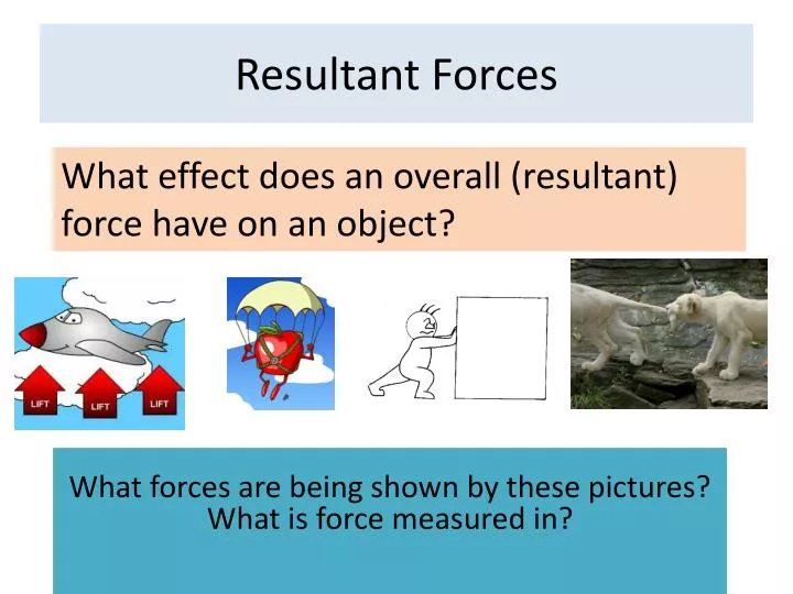 PPT - Resultant Forces PowerPoint Presentation, free download - ID:2562914