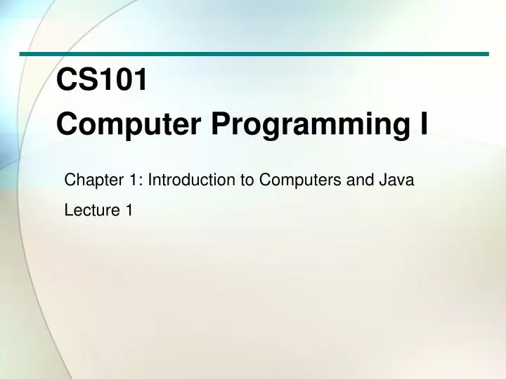 Ppt Cs101 Computer Programming I Powerpoint Presentation Free Download Id 2563364