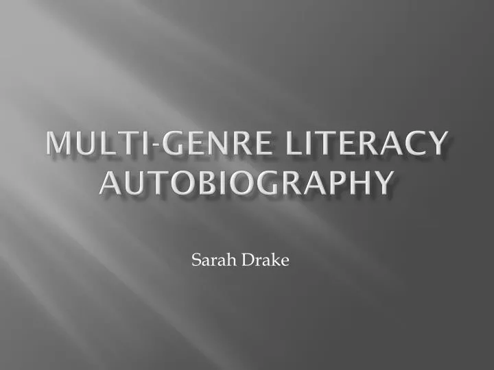 PPT - Multi-Genre Literacy autobiography PowerPoint Presentation, free ...