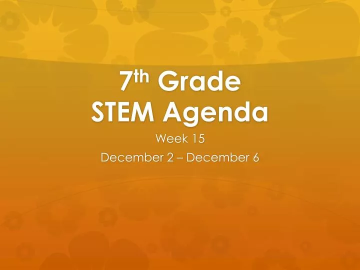 PPT - 7 th Grade STEM Agenda PowerPoint Presentation, free download ...