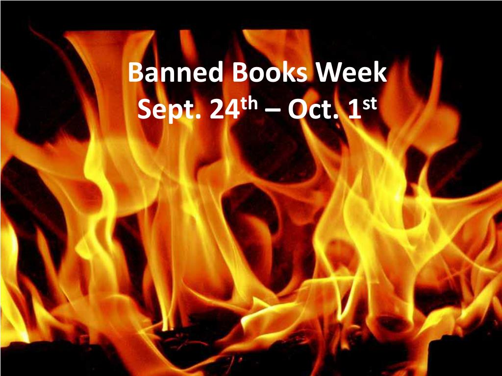 PPT - Banned Books Week Sept. 24 th – Oct. 1 st PowerPoint Presentation ...