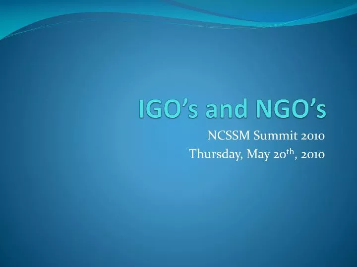 PPT - IGO’s and NGO’s PowerPoint Presentation, free download - ID:2564240