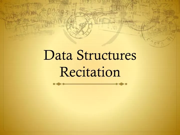 Ppt Data Structures Recitation Powerpoint Presentation Free Download Id 2564352