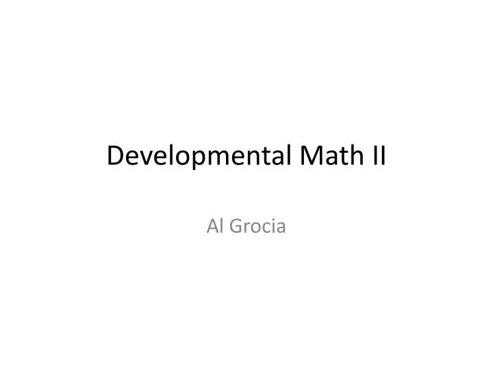 PPT - Developmental Math II PowerPoint Presentation, free download - ID ...