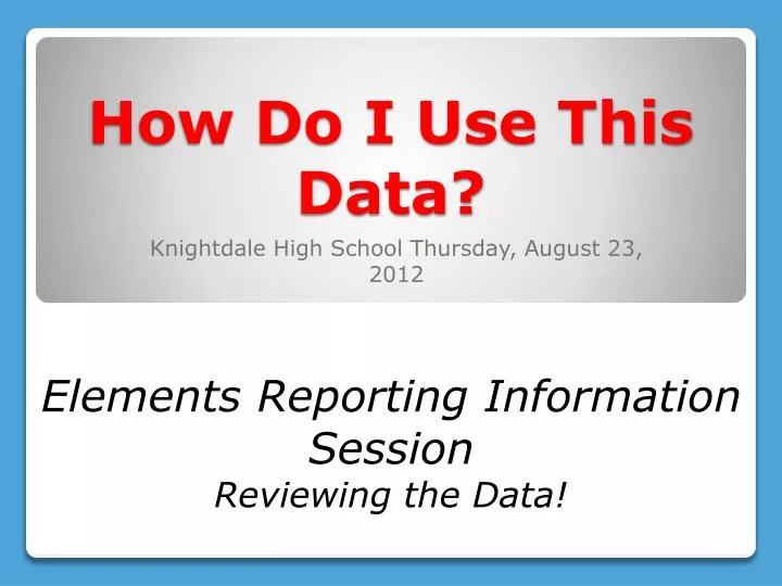 PPT - How Do I Use This Data? PowerPoint Presentation, free download ...