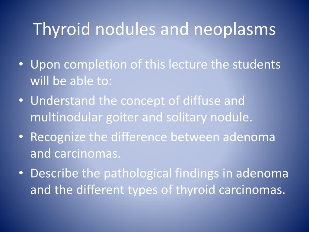 Ppt Thyroid Nodules And Neoplasms Powerpoint Presentation Free