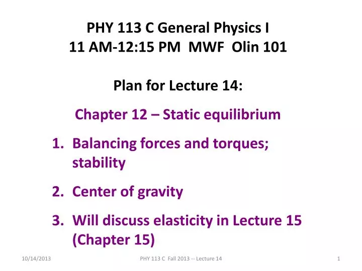 PPT - PHY 113 C General Physics I 11 AM-12:15 PM MWF Olin 101 Plan for ...