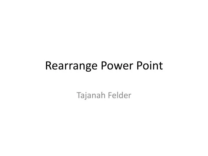 PPT - Rearrange Power Point PowerPoint Presentation, free download - ID ...
