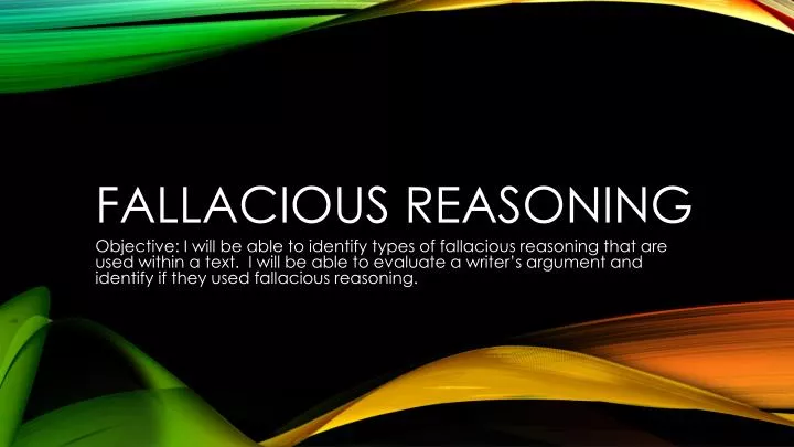 PPT - Fallacious reasoning PowerPoint Presentation - ID:2566927