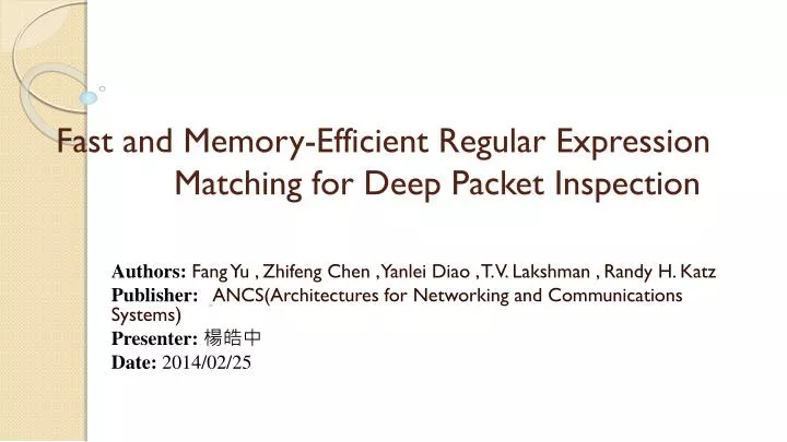 Ppt Fast And Memory Efficient Regular Expression Matching For Deep Packet Inspection