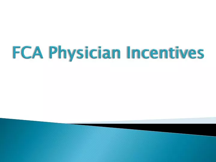 PPT - FCA Physician Incentives PowerPoint Presentation, free download ...