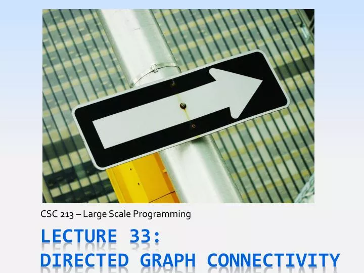PPT - Lecture 33: Directed Graph Connectivity PowerPoint Presentation ...