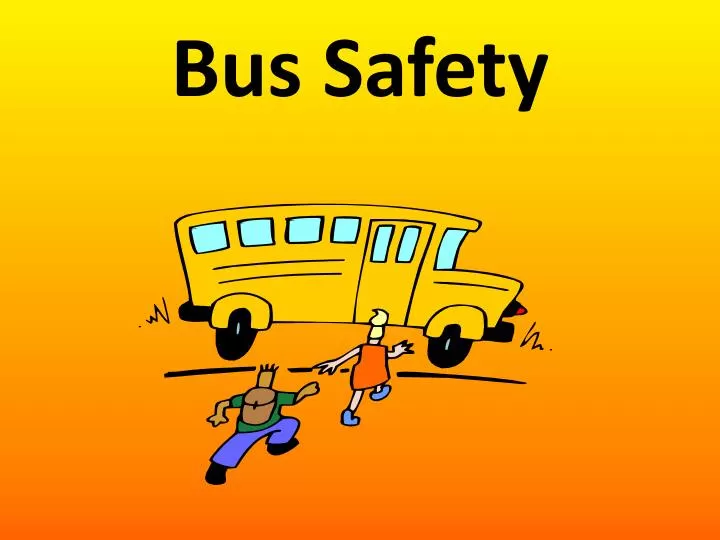 PPT - Bus Safety PowerPoint Presentation, free download - ID:2569067
