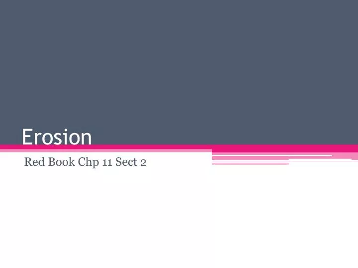 PPT - Erosion PowerPoint Presentation, free download - ID:2569447