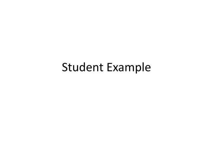 PPT - Student Example PowerPoint Presentation, free download - ID:2569915
