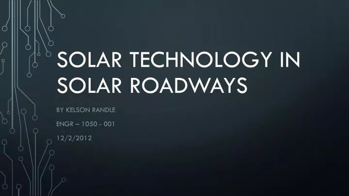 PPT - Solar technology in solar roadways PowerPoint Presentation, free ...