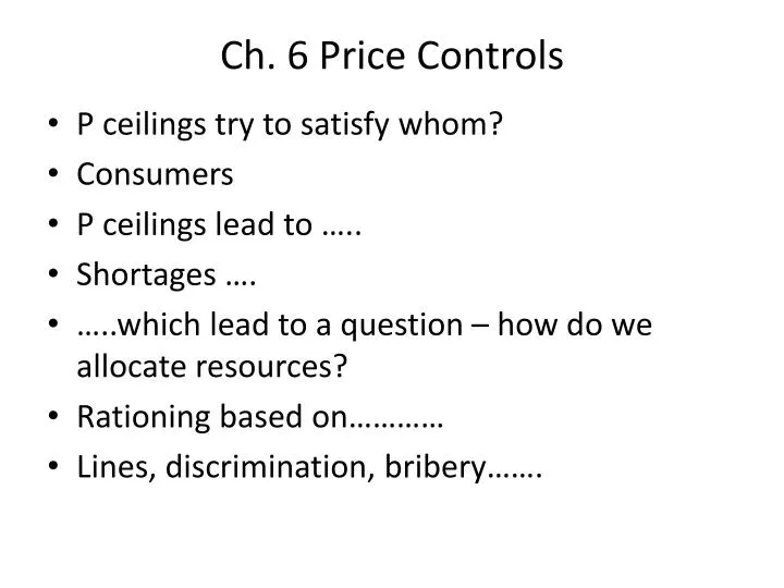 PPT - Ch. 6 Price Controls PowerPoint Presentation, free download - ID ...