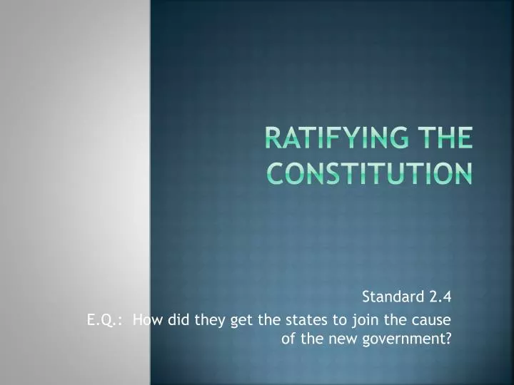 PPT - Ratifying the Constitution PowerPoint Presentation, free download ...