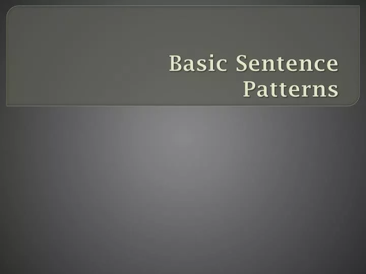 PPT - Grammar Basic Sentence Patterns PowerPoint Presentation, free ...