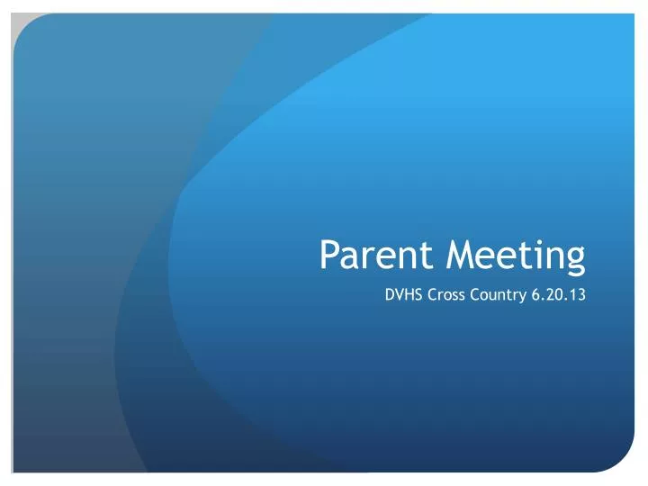 PPT - Parent Meeting PowerPoint Presentation, free download - ID:2570315