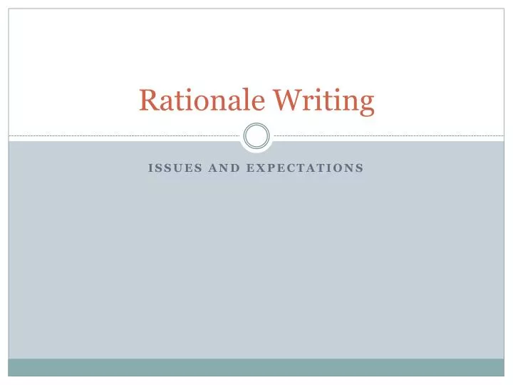 PPT - Rationale Writing PowerPoint Presentation, free download - ID:2570509