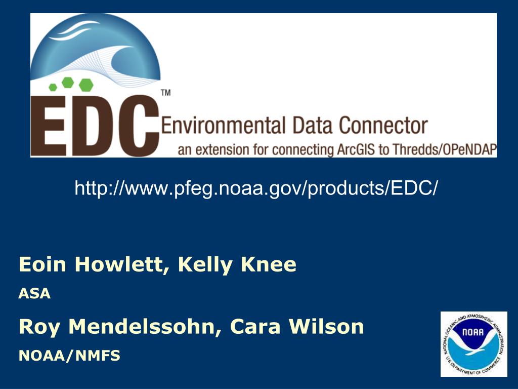 PPT - Eoin Howlett, Kelly Knee ASA Roy Mendelssohn, Cara Wilson NOAA ...