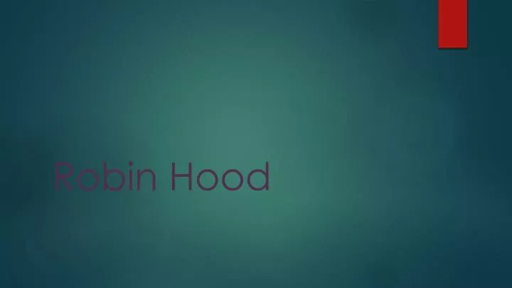 PPT - Robin Hood PowerPoint Presentation, free download - ID:2570688