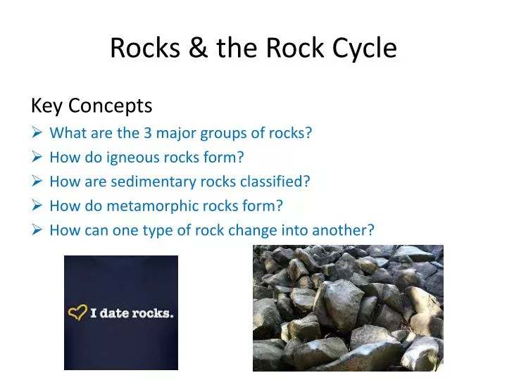 PPT - Rocks & the Rock Cycle PowerPoint Presentation, free download ...